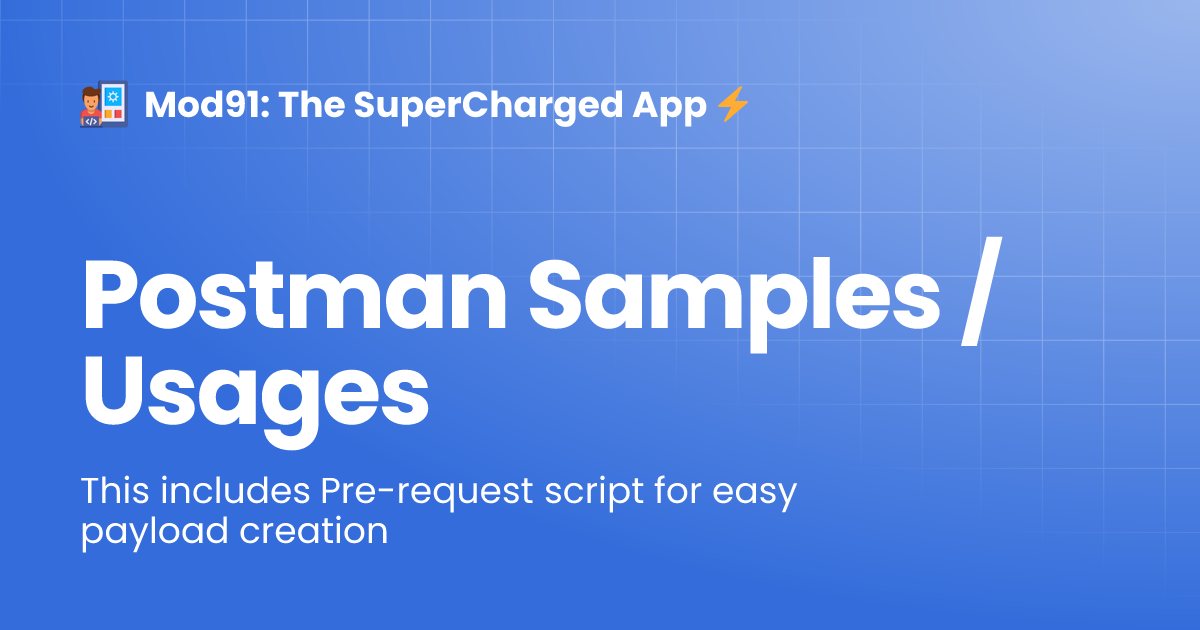 Postman Samples / Usages | Mod91: The SuperCharged App ⚡️